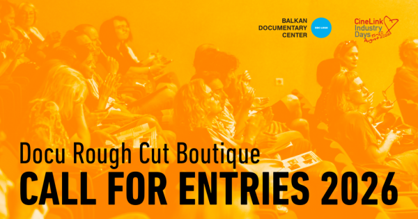 Docu Rough Cut Boutique call for projects is now open! | Sarajevo Film ...